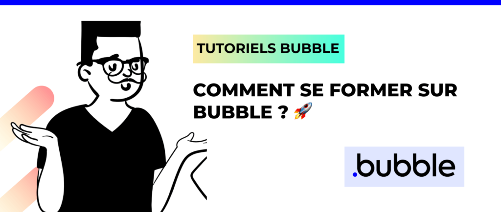 Tutoriel Bubble - Ressources indispensables sur Bubble (2021)