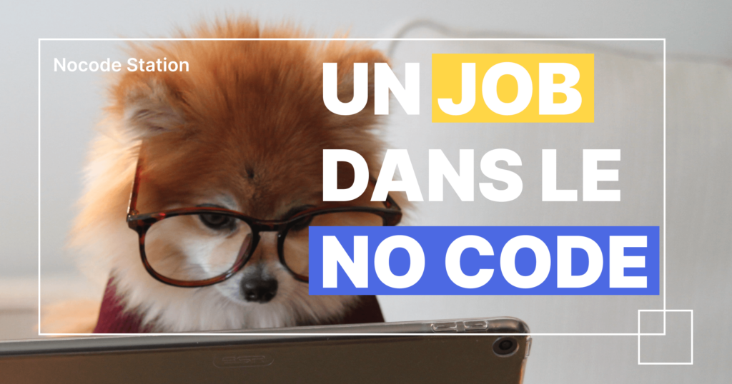 Jobs No Code : Trouvez un emploi dans le no code en 2021
